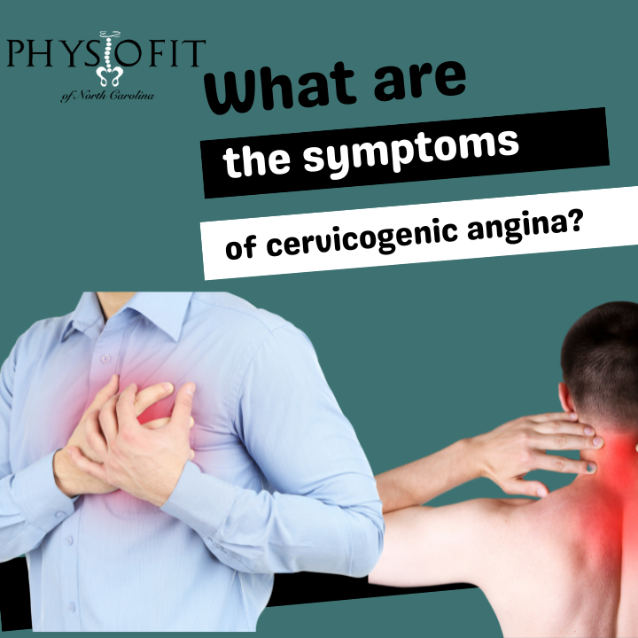 What are the symptoms of cervicogenic angina? - PhysioFit of NC