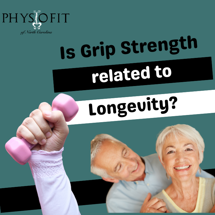 Is Grip Strength Related to Longevity? - PhysioFit of NC