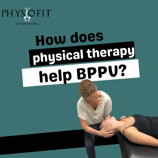 How does physical therapy help BPPV? - PhysioFit of NC